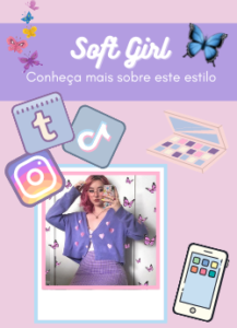 Como ser uma Soft Girl? Tudo Sobre o Estilo Soft Girl - Looks e Makes